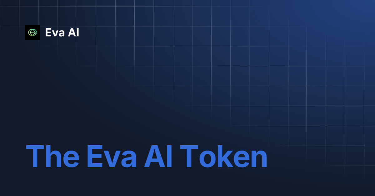The Eva AI Token | Eva AI
