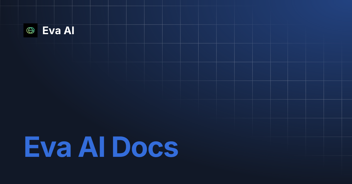 Eva AI Docs | Eva AI